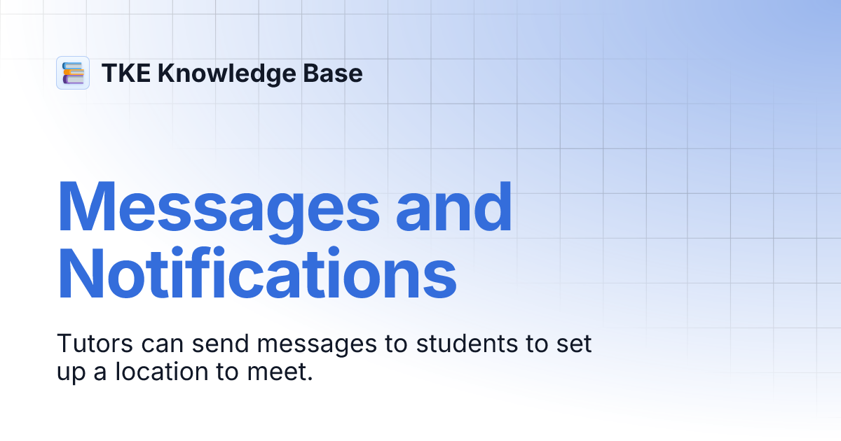 Messages and Notifications | TKE Knowledge Base
